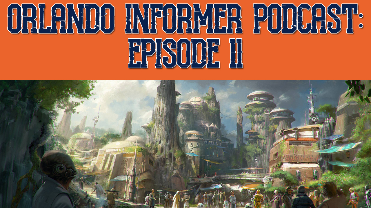 Orlando Informer Podcast - Episode 11