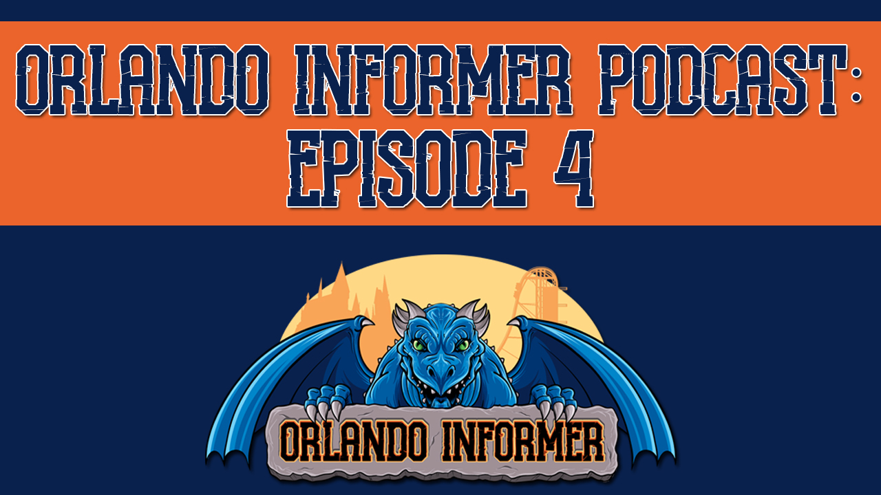 Orlando Informer Podcast - Episode 4
