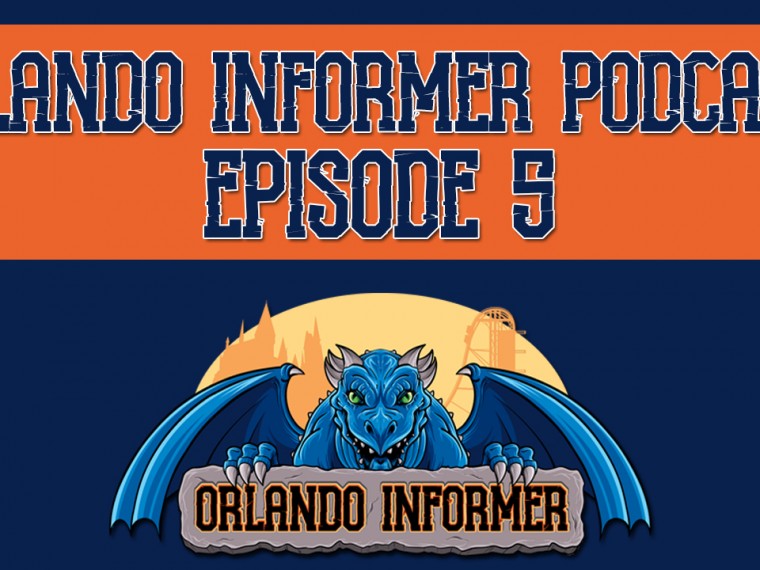 Orlando Informer Podcast - Episode 5